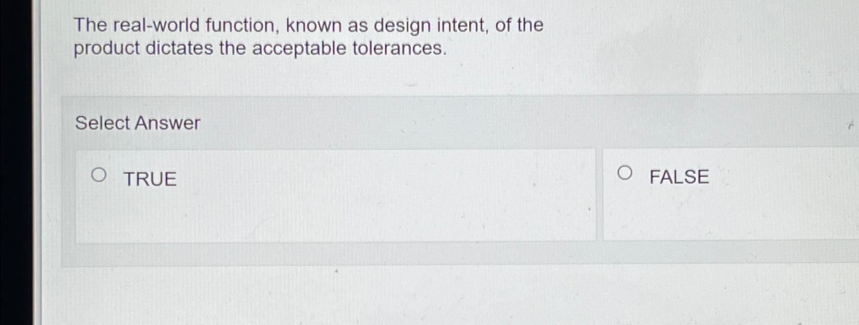 Solved The real-world function, known as design intent, of | Chegg.com