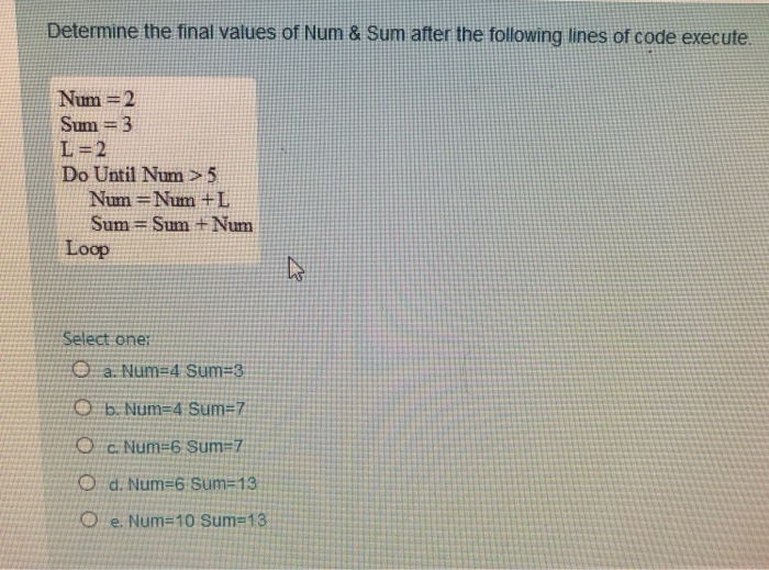 Solved Determine the final values of Num & Sum after the | Chegg.com