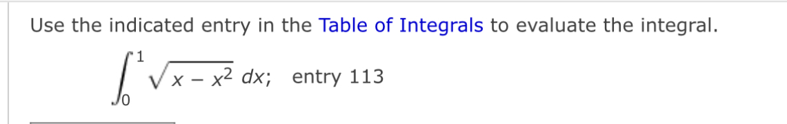 Solved Use the indicated entry in the Table of Integrals to | Chegg.com