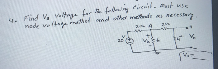Solved 4. Find Vo voltage for the following circuit. Must | Chegg.com