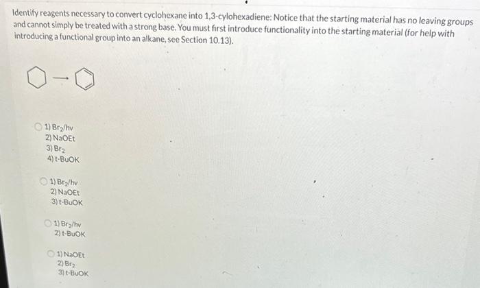 Solved Identify reagents necessary to convert cyclohexane | Chegg.com