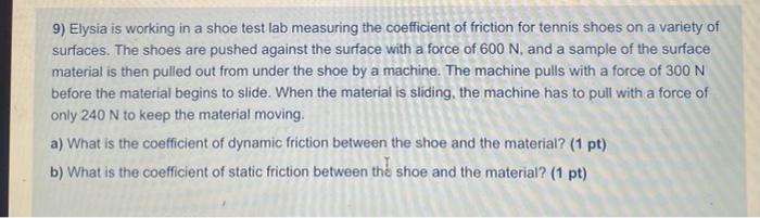 Solved 9) Elysia is working in a shoe test lab measuring the | Chegg.com