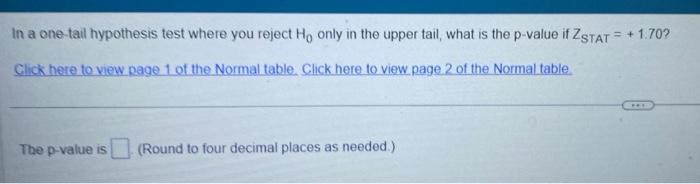 Solved In A One Tail Hypothesis Test Where You Reject H0 6337