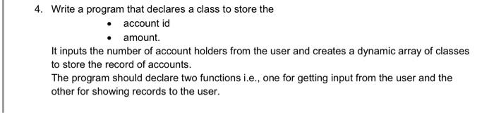 Solved 4. Write a program that declares a class to store the | Chegg.com