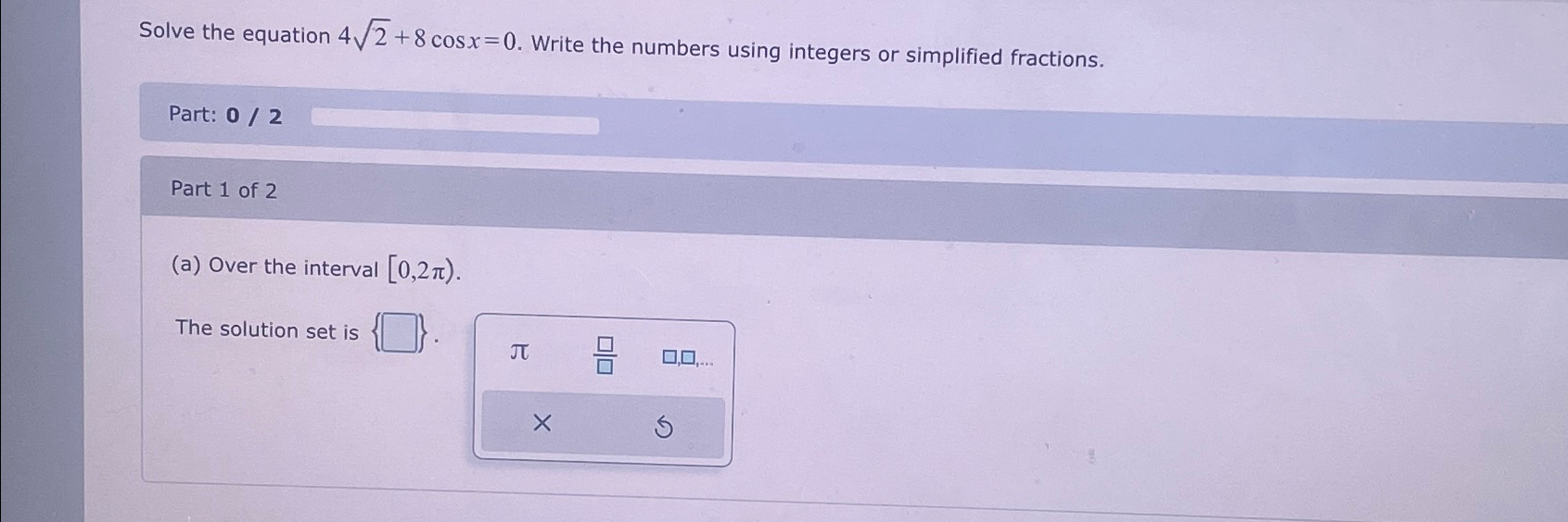 Solved Solve the equation 422+8cosx=0. ﻿Write the numbers | Chegg.com