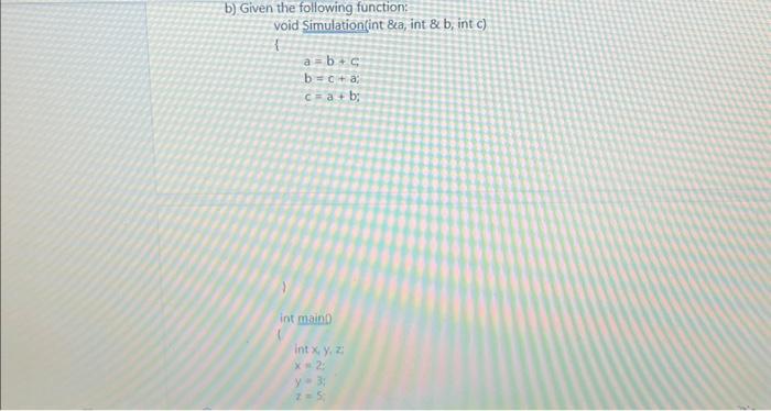 b) Given the following function: void Simulation(int | Chegg.com