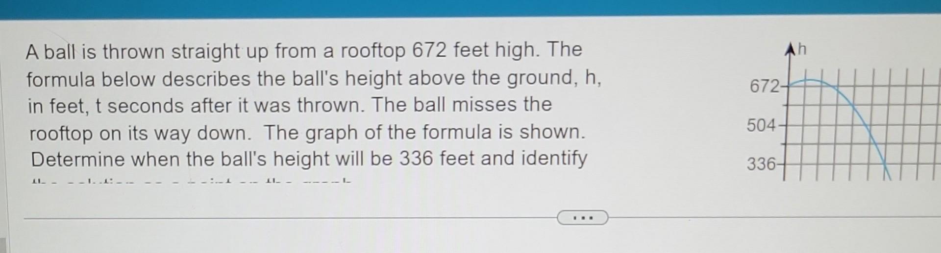 Solved A ball is thrown straight up from a rooftop 672 feet | Chegg.com