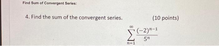 Solved Find Sum of Convergent Series: 4. Find the sum of the | Chegg.com