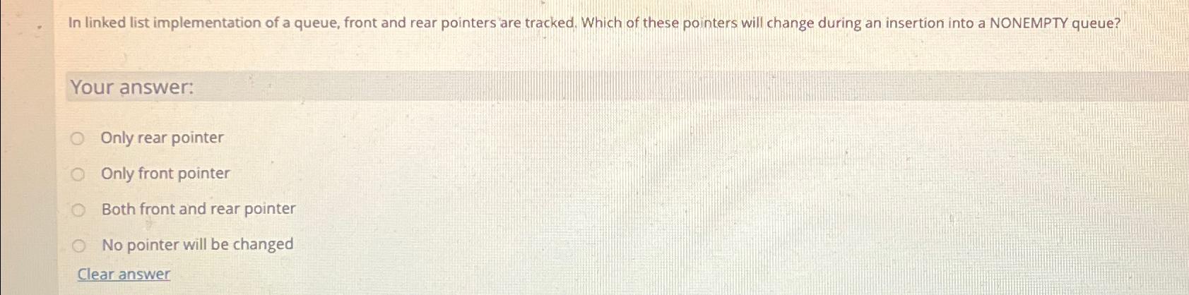 Solved In linked list implementation of a queue, front and | Chegg.com