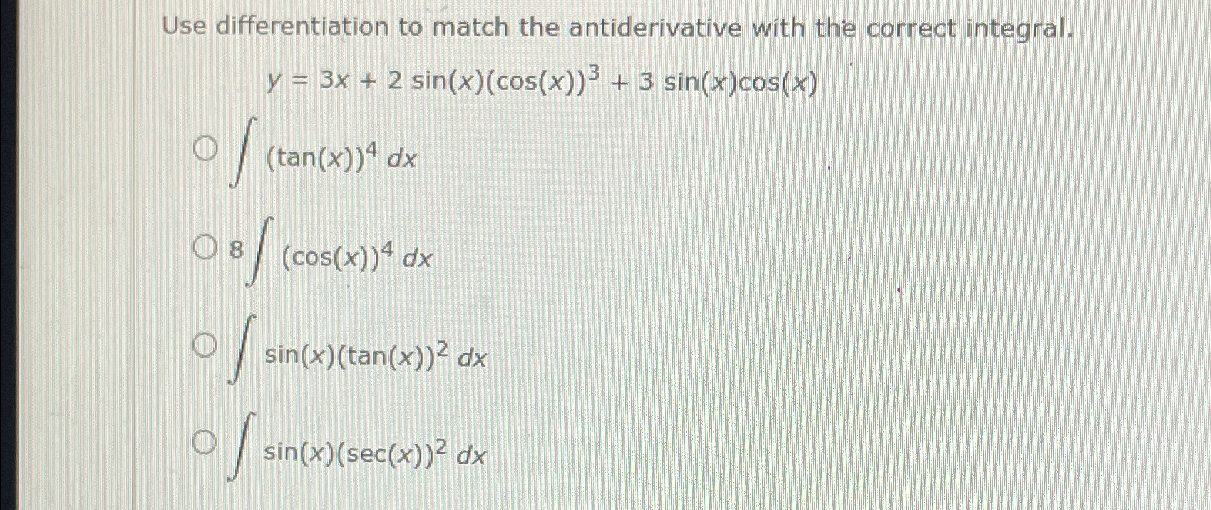 Solved Use differentiation to match the antiderivative with | Chegg.com