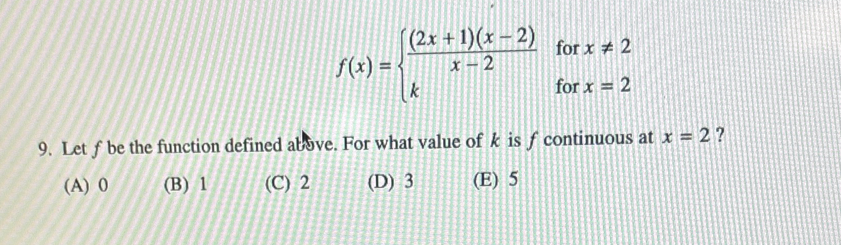 Solved f(x)={(2x+1)(x-2)x-2 for x≠2k for x=2Let f ﻿be the | Chegg.com