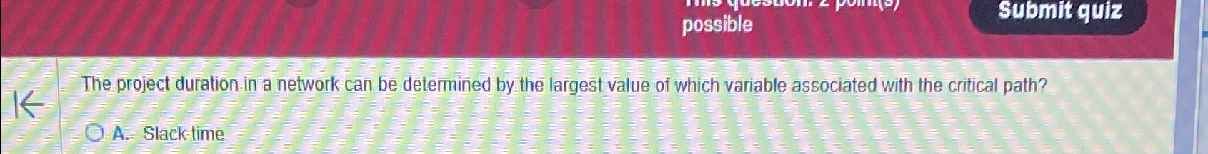 Solved The project duration in a network can be determined | Chegg.com