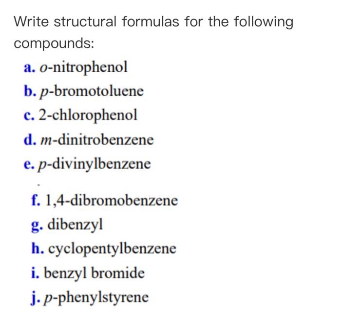 [Solved]: Write structural formulas for the following compo