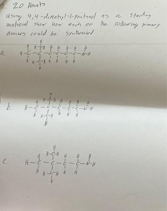 Solved 2. 20 porits using 4,4-dimemyl-1-pentand as a | Chegg.com