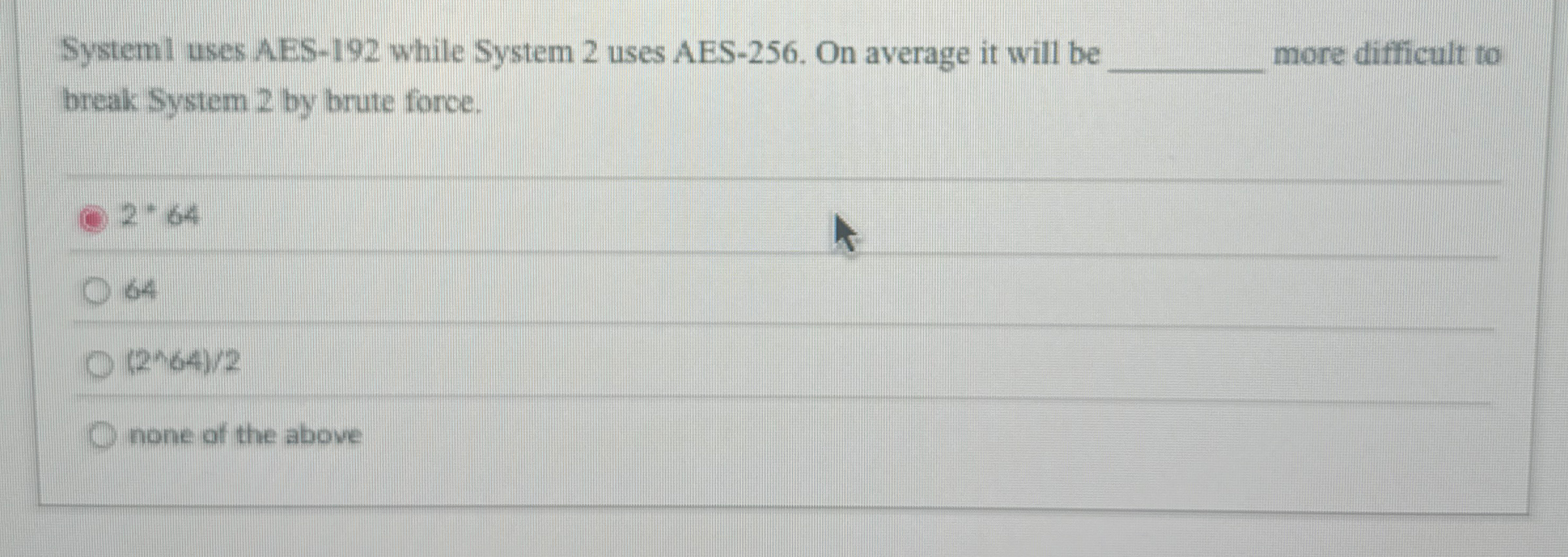 Solved Systeml uses AES-192 ﻿while System 2 ﻿uses AES-256. | Chegg.com