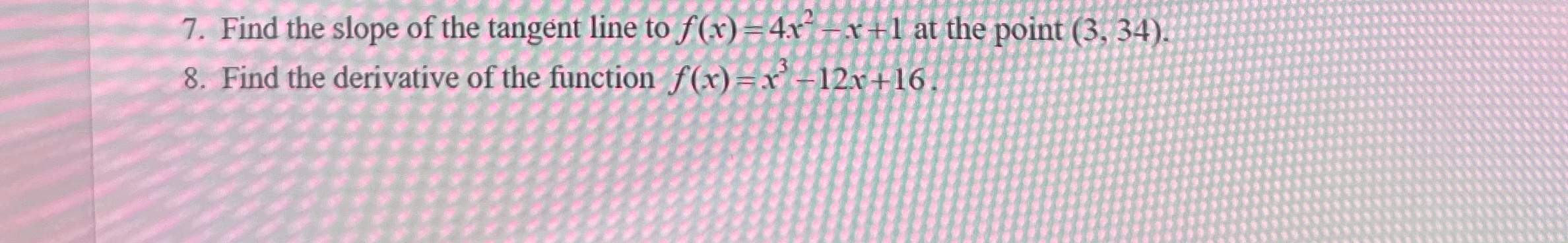 Solved Find the slope of the tangent line to f(x)=4x2-x+1 | Chegg.com
