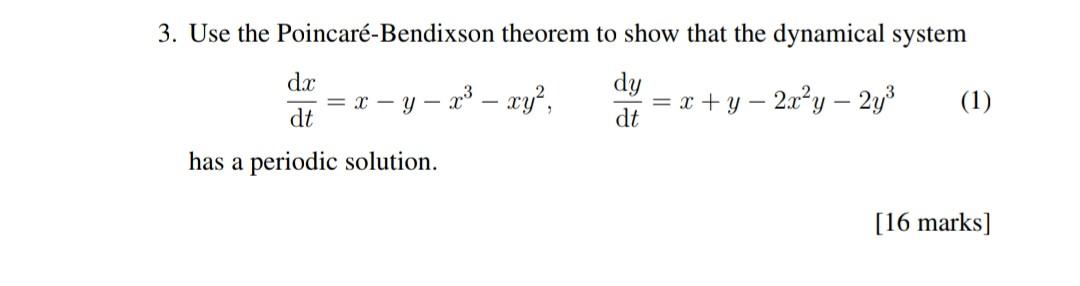 Solved 3. Use the Poincaré-Bendixson theorem to show that | Chegg.com