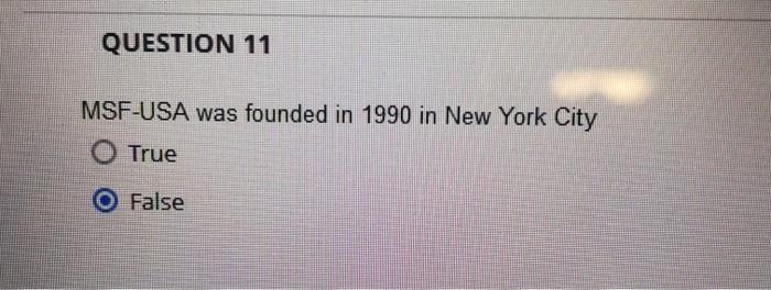 Solved QUESTION 11 MSF-USA was founded in 1990 in New York | Chegg.com