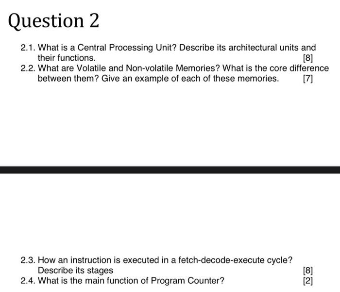 Solved Question 2 2.1. What is a Central Processing Unit? | Chegg.com