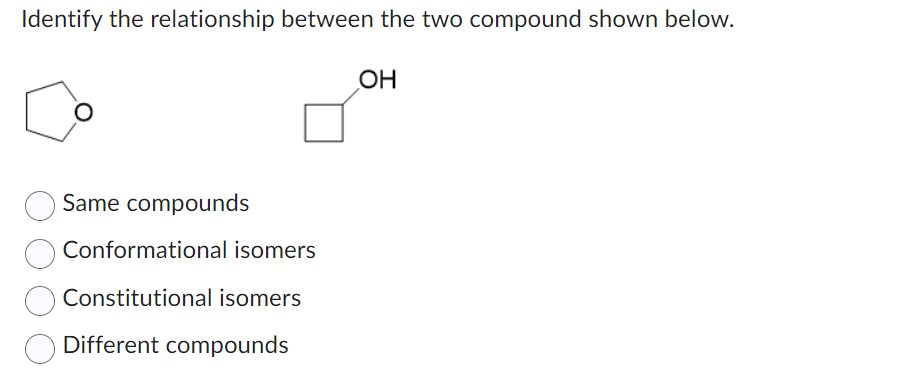 Solved Identify the relationship between the two compound | Chegg.com
