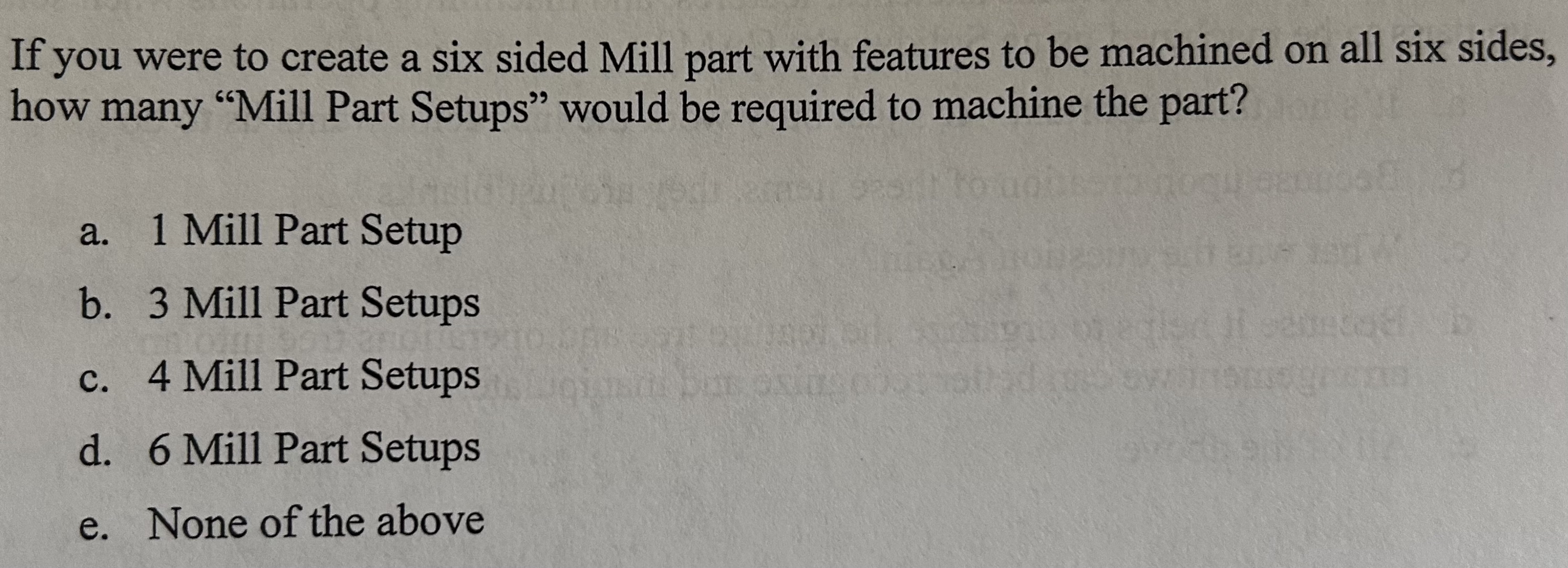 Solved If you were to create a six sided Mill part with | Chegg.com