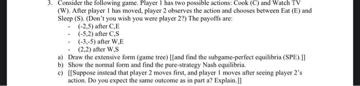 Solved 3. Consider the following game. Player 1 has two | Chegg.com