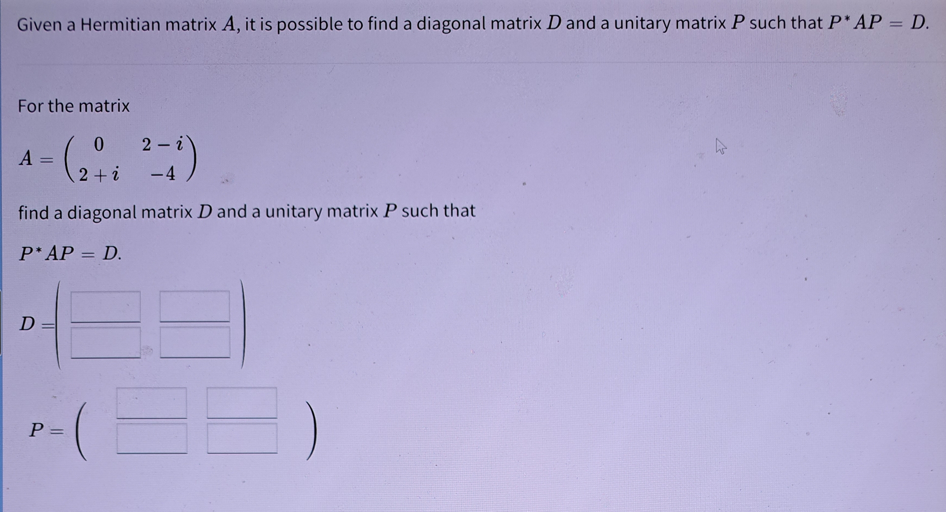 Solved Given a Hermitian matrix A, ﻿it is possible to find a | Chegg.com