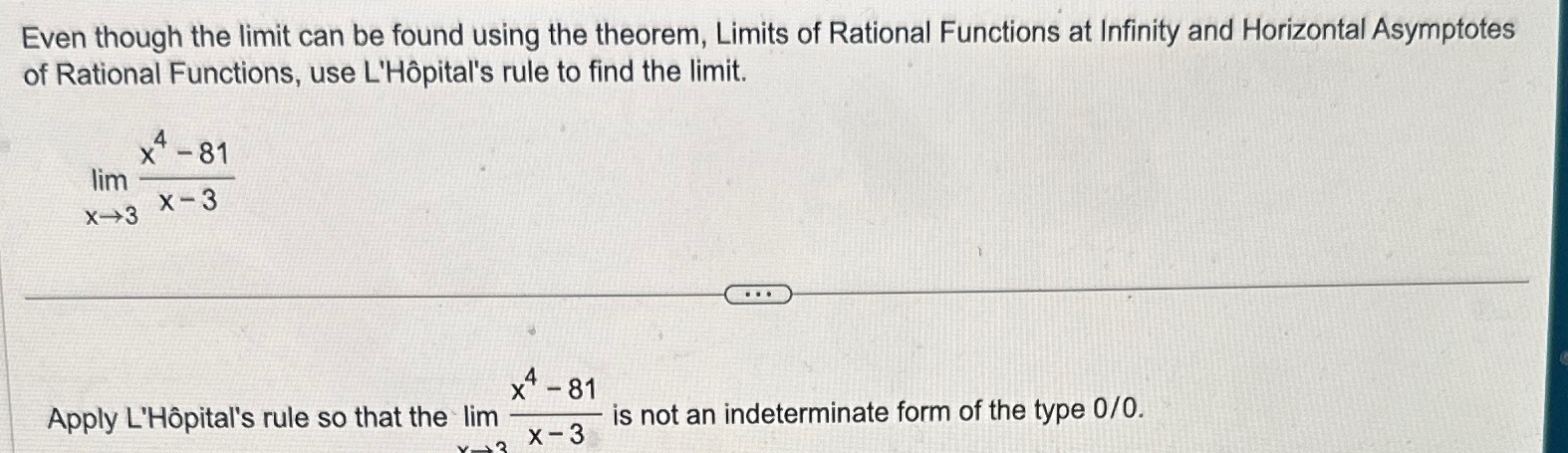 Solved Even though the limit can be found using the theorem, | Chegg.com