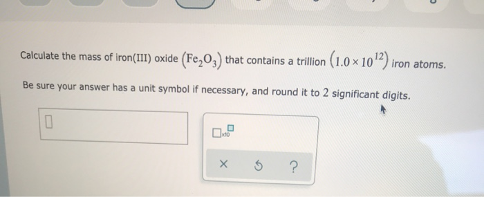 Solved Calculate the mass of iron(III) oxide (Fe203) that | Chegg.com