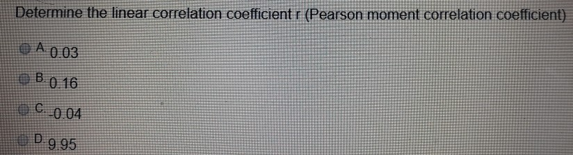 Solved Determine the linear correlation coefficient r | Chegg.com