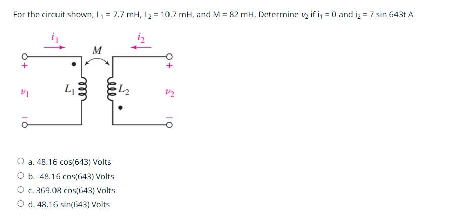 Solved For the circuit shown, L1=7.7mH,L2=10.7mH, ﻿and | Chegg.com
