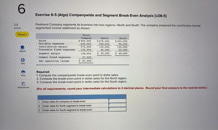 Solved 6 Exercise 6-5 (Algo) Companywide and Segment | Chegg.com Solved 6 Exercise 6-5 (Algo) Companywide and Segment | Chegg.com