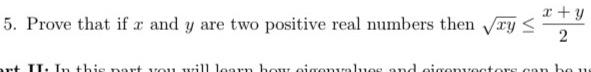 Solved 5. Prove that if x and y are two positive real | Chegg.com
