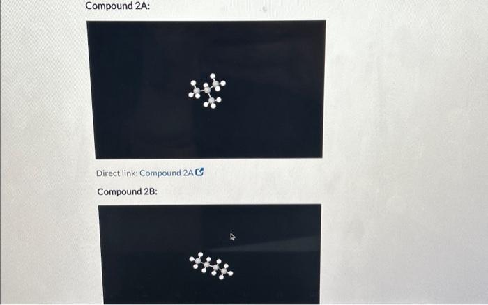 Solved Compound 2A Compound 2B: both have C4H10 question 1: | Chegg.com