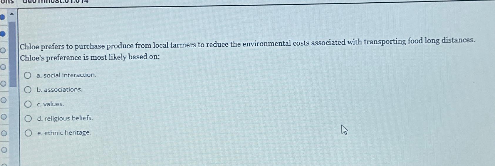 Solved Chloe prefers to purchase produce from local farmers | Chegg.com