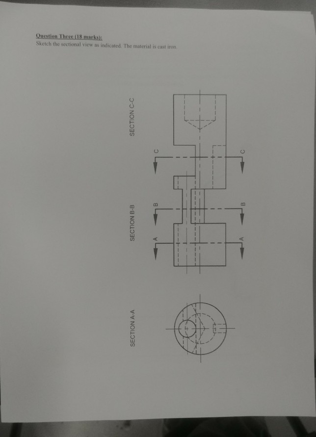 Solved Question Three (18 marks): Sketch the sectional view | Chegg.com