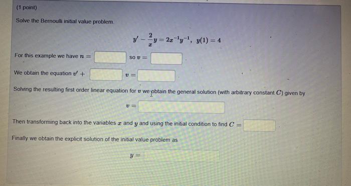 Solved (1 point) Solve the Bernoulli initial value problem. | Chegg.com