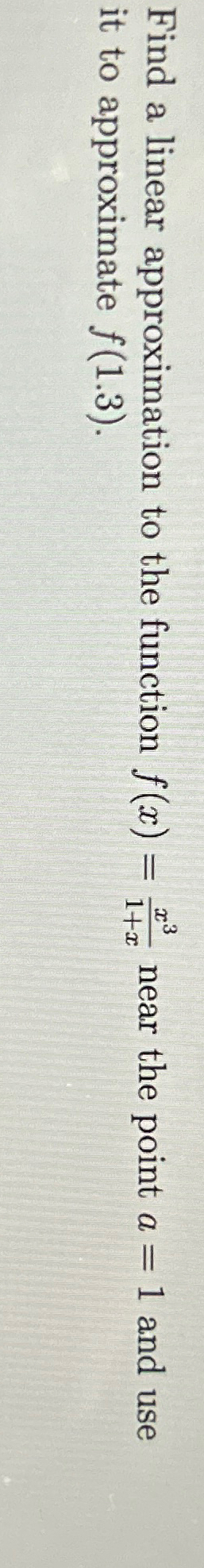 Solved Find a linear approximation to the function | Chegg.com