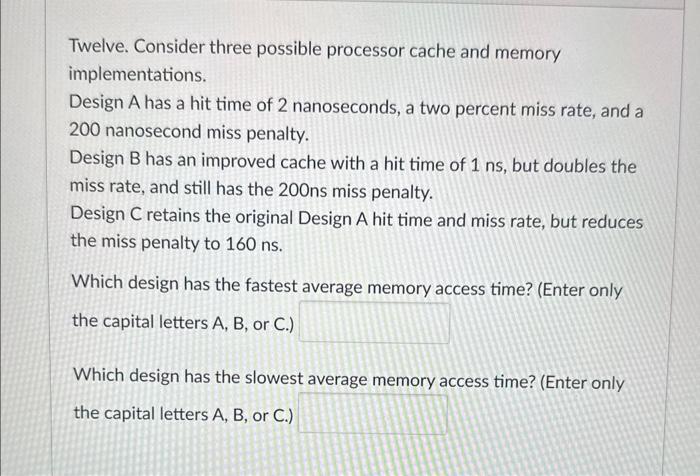 Solved Twelve. Consider three possible processor cache and | Chegg.com