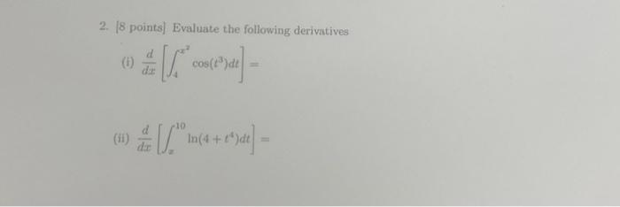 Solved 2. [8 points] Evaluate the following derivatives (t) | Chegg.com