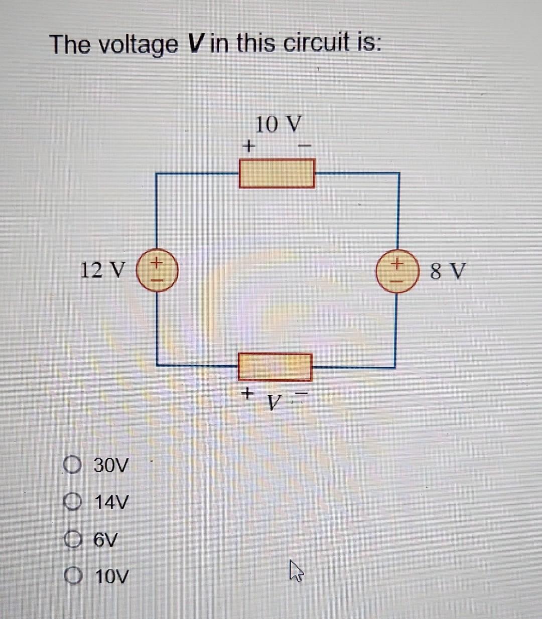 Solved The voltage V in this circuit is: 30 V 14V 6 V 10 V | Chegg.com