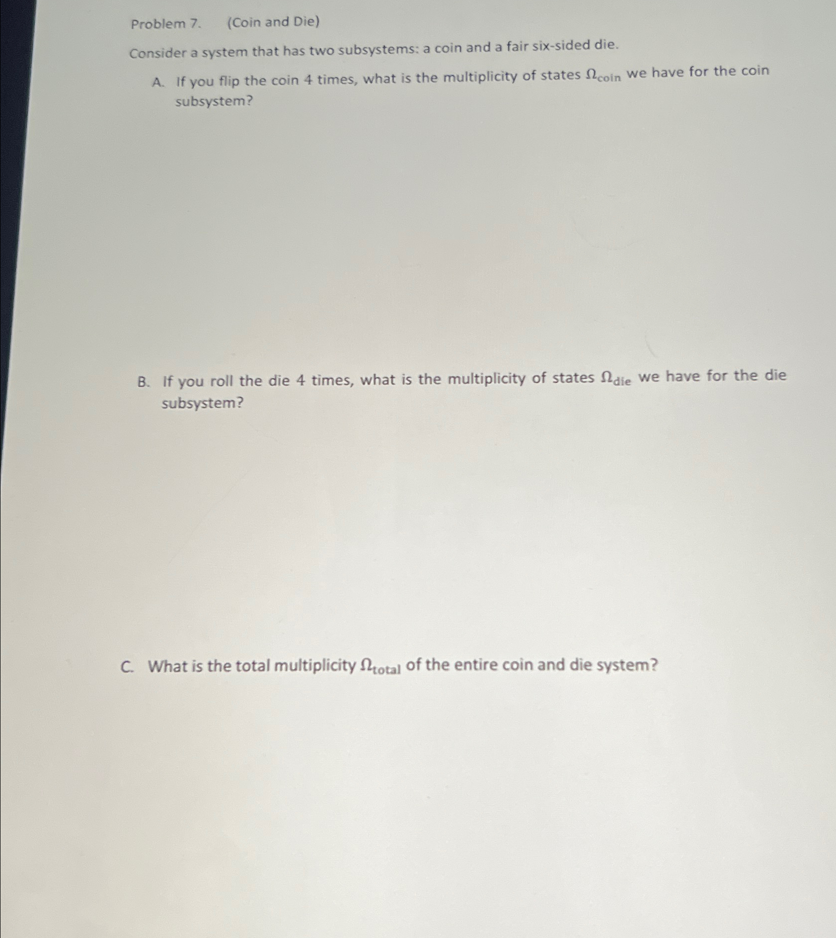 Solved Problem 7. (Coin and Die)Consider a system that has | Chegg.com