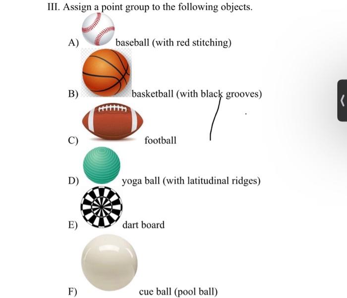 Solved III. Assign a point group to the following objects. | Chegg.com