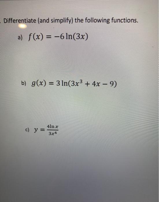 Solved Differentiate (and simplify) the following functions. | Chegg.com