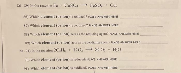 Solved 86−89) In the reaction Fe+CuSO4 FeSO4+Cu : 86) Which | Chegg.com