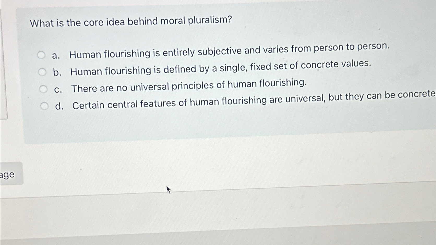 Solved What is the core idea behind moral pluralism?a. | Chegg.com