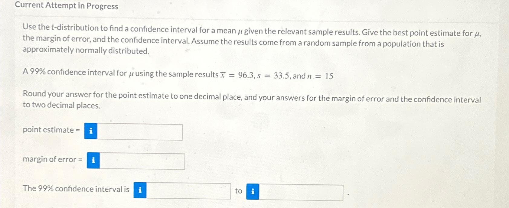 Solved Current Attempt in ProgressUse the t-distribution to | Chegg.com