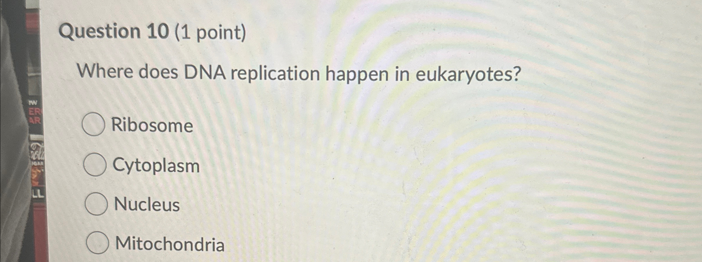 Solved Question 10 (1 ﻿point)Where does DNA replication | Chegg.com