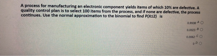 Solved A process for manufacturing an electronic component | Chegg.com