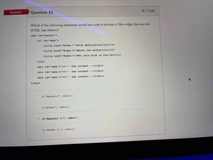 Solved Incorrect Question 13 0/1 pts What do the following | Chegg.com